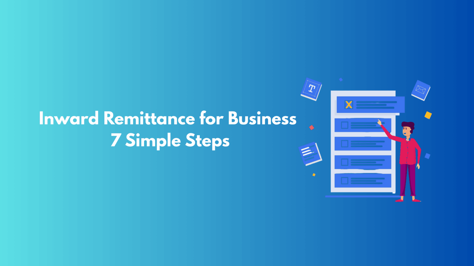 Inward Remittance for Business in India: 7 Essential Steps to Receive ...